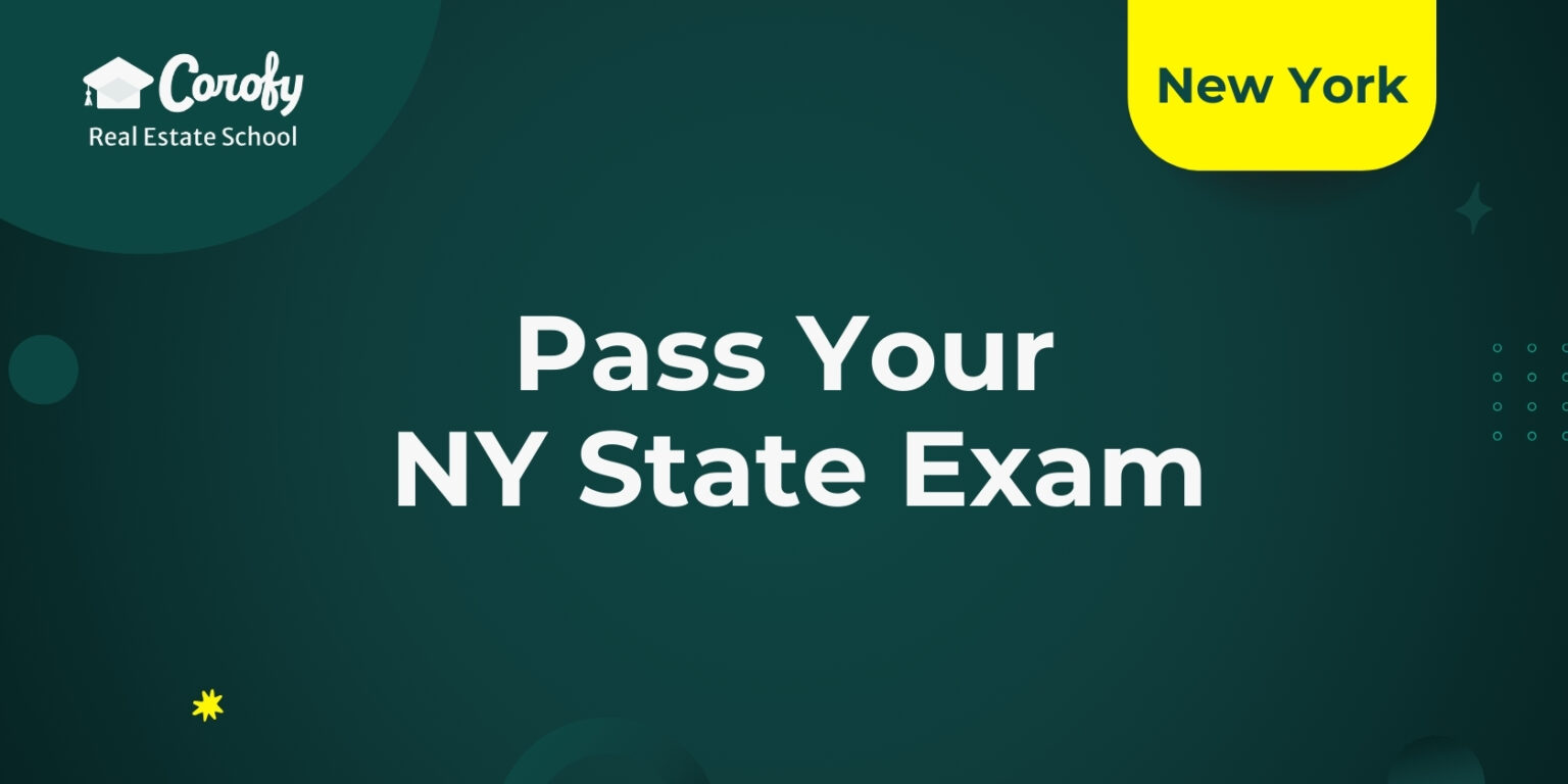Passing the NY Real Estate Exam: A Step-by-Step Guide